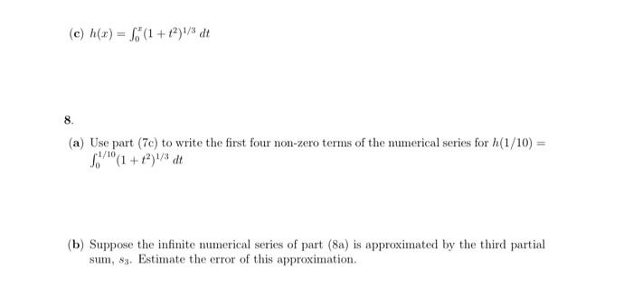 Solved (c) h(x)=∫0x(1+t2)1/3dt 8. (a) Use part (7c) to write | Chegg.com