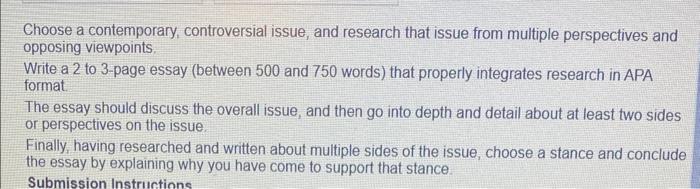 Choose a contemporary, controversial issue, and | Chegg.com