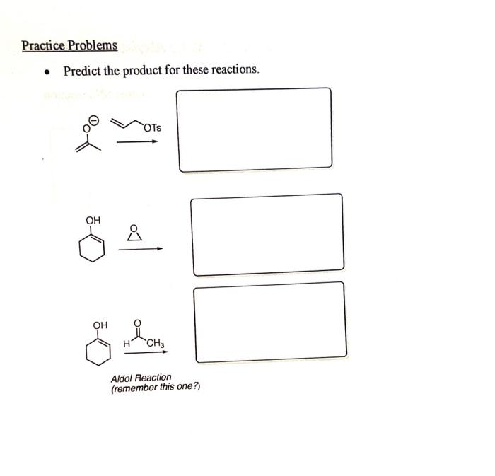 Solved Practice Problems - Predict the product for these | Chegg.com