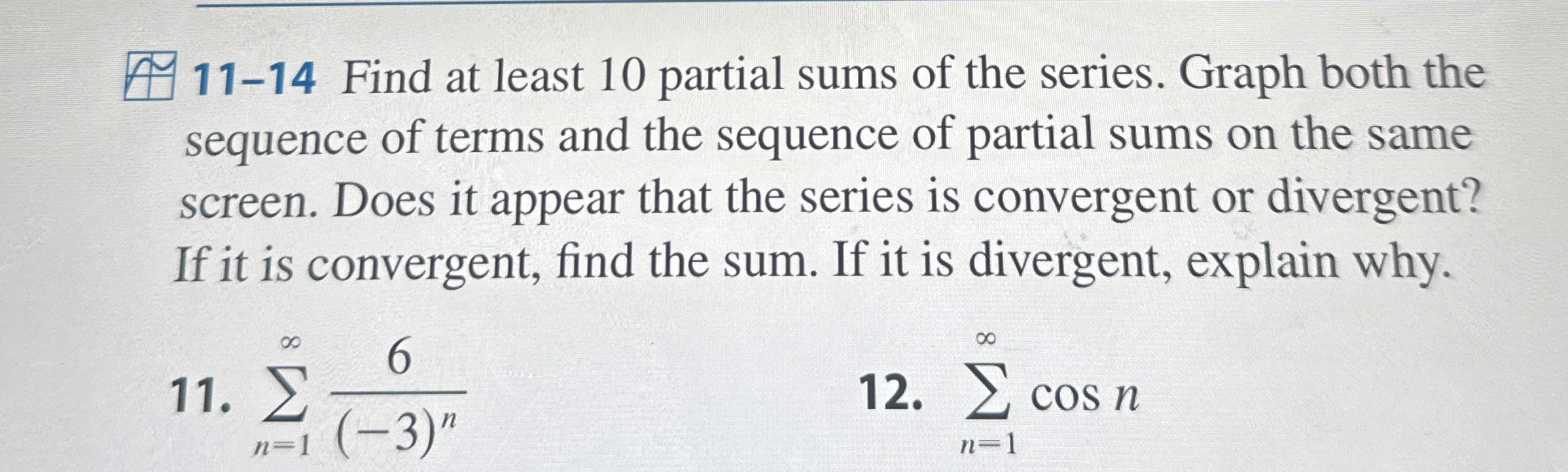Solved # 11-14 ﻿Find at least 10 ﻿partial sums of the | Chegg.com