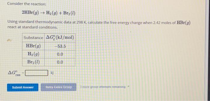 Solved Consider the reaction: 2HBr(g)→H2(g)+Br2(l) Using | Chegg.com
