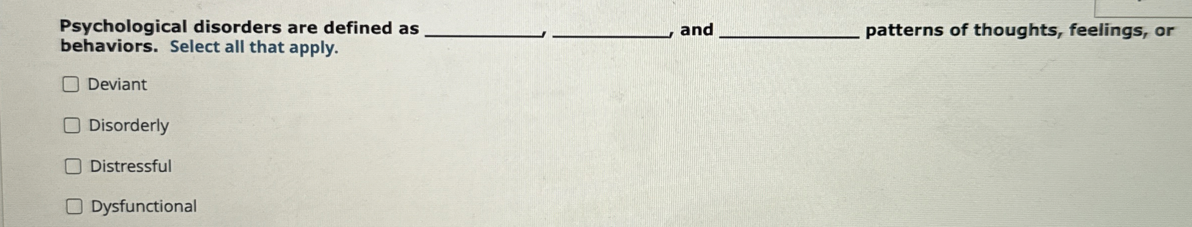 Solved Psychological disorders are defined as q,q, ﻿and | Chegg.com