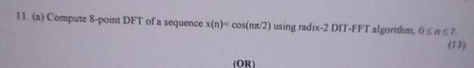 Solved 11. (a) Compute 8-point DFT of a sequence | Chegg.com