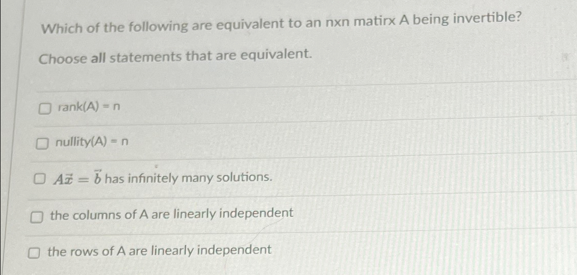 Solved Which of the following are equivalent to an nxn | Chegg.com