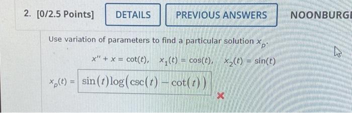 Solved NOONBURG Use variation of parameters to find a | Chegg.com