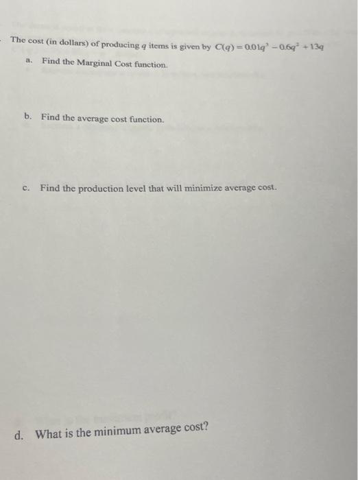Solved The cost (in dollars) of producing q items is given | Chegg.com