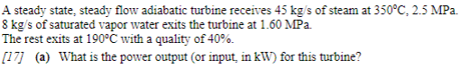 Solved A steady state, steady flow adiabatic turbine | Chegg.com