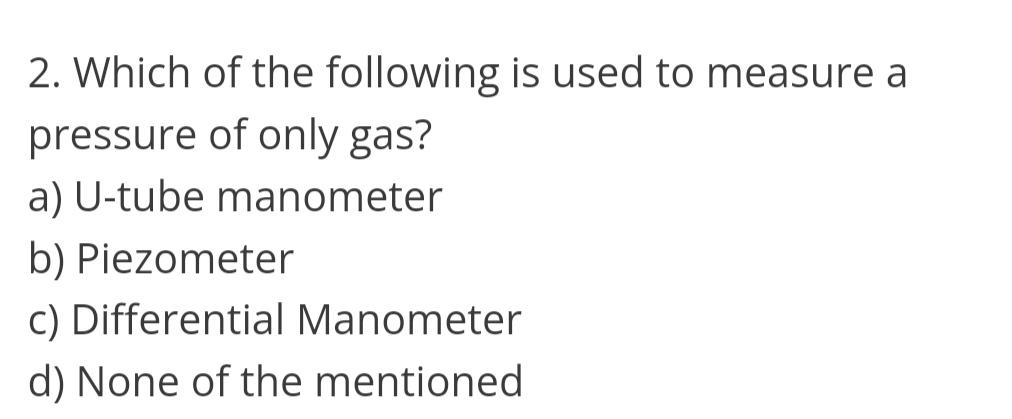 Solved Which of the following is used to measure a pressure | Chegg.com