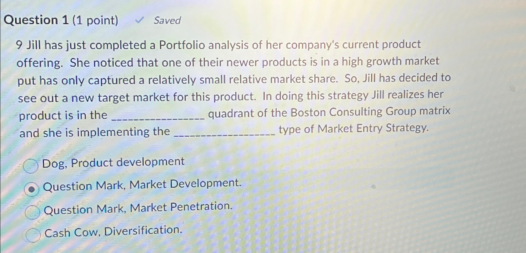 Solved Question 1 (1 ﻿point) ﻿Saved9 ﻿Jill has just | Chegg.com