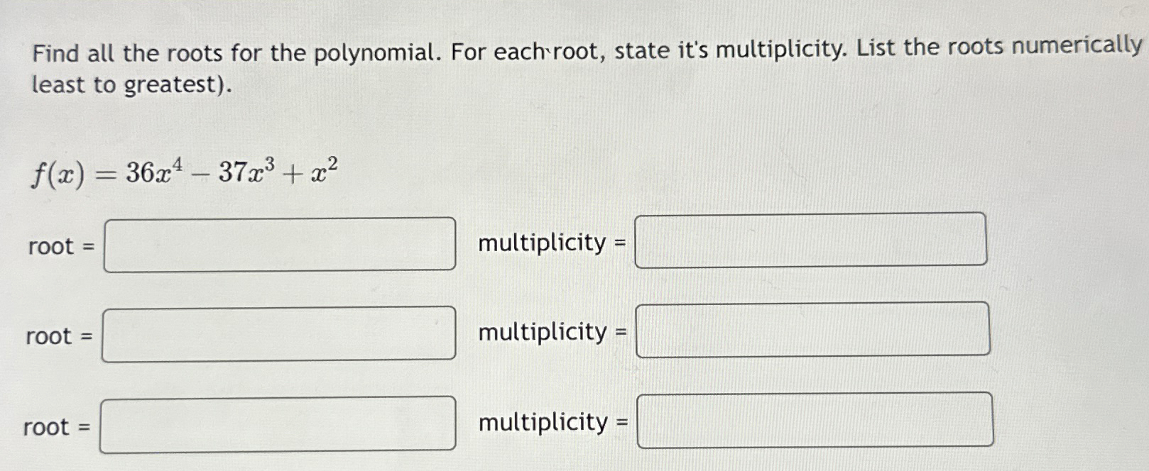 Find All The Roots For The Polynomial For Eachroot