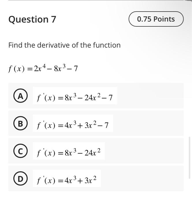 Solved Find the derivative of the function f(x)=2x4−8x3−7 | Chegg.com
