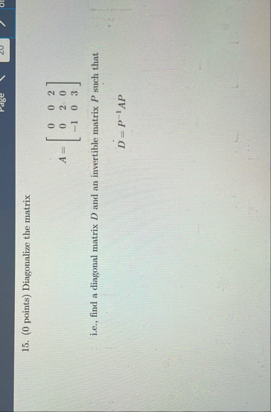 Solved (0 ﻿points) ﻿Diagonalize the | Chegg.com