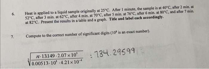 Solved 6. Heat is applied to a liquid sample originally at | Chegg.com