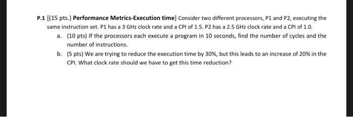 Solved P.1 [(15 pts.) Performance Metrics-Execution time] | Chegg.com