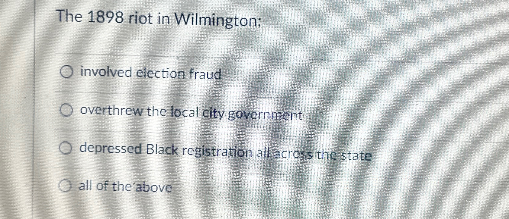 Solved The 1898 ﻿riot in Wilmington:involved election | Chegg.com
