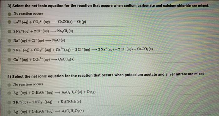 Solved 1) Select the net lonic equation for the reaction | Chegg.com