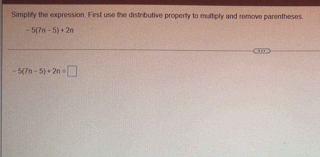 Solved Simplify the expression. First use the distributive | Chegg.com