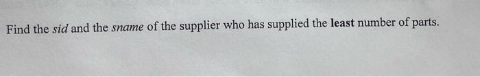 Solved Suppliers (sid: integer, sname: string, location: | Chegg.com