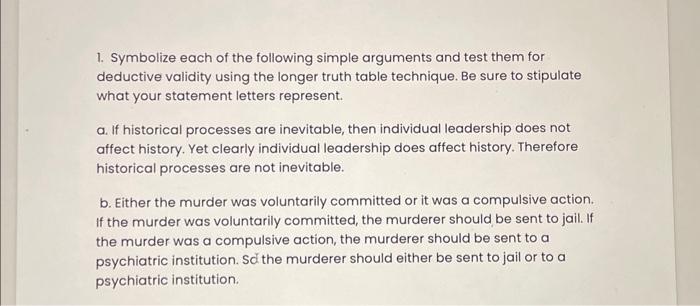 1. Symbolize each of the following simple arguments | Chegg.com