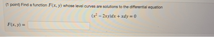 Solved (1 point) Find a function F(x, y) whose level curves | Chegg.com