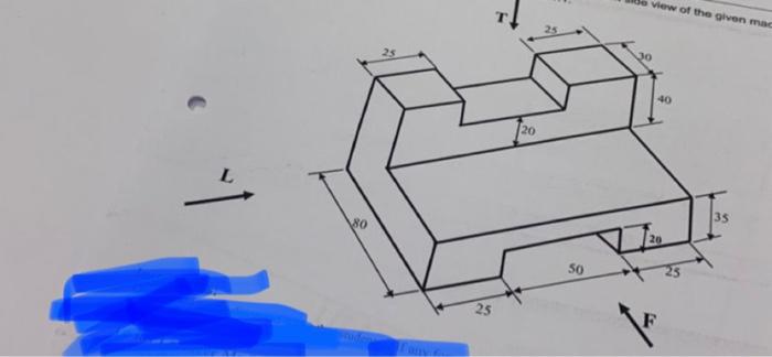 Solved Draw the front view in the direction F, the Top view | Chegg.com