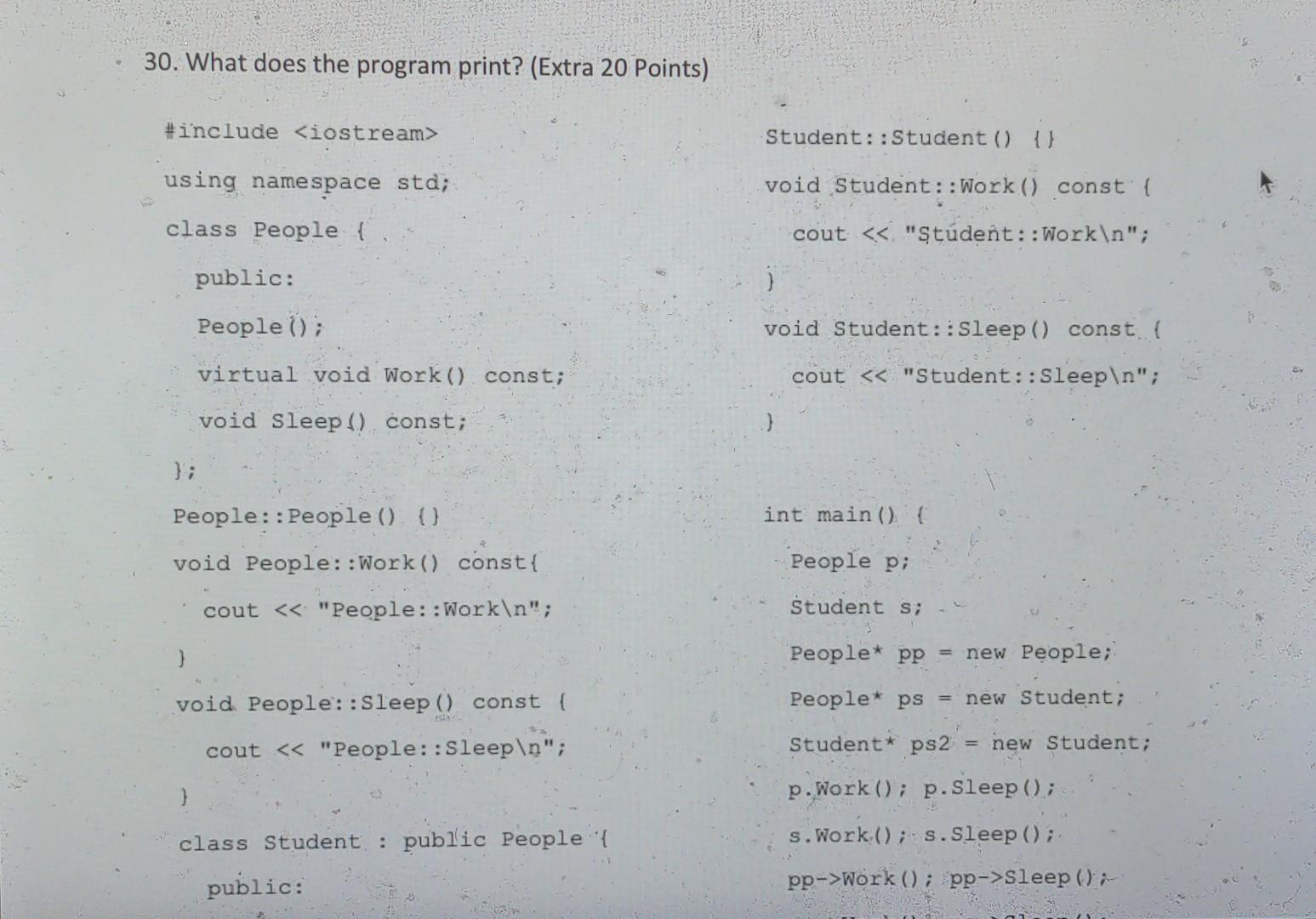 Solved 30. What does the program print? (Extra 20 Points) | Chegg.com