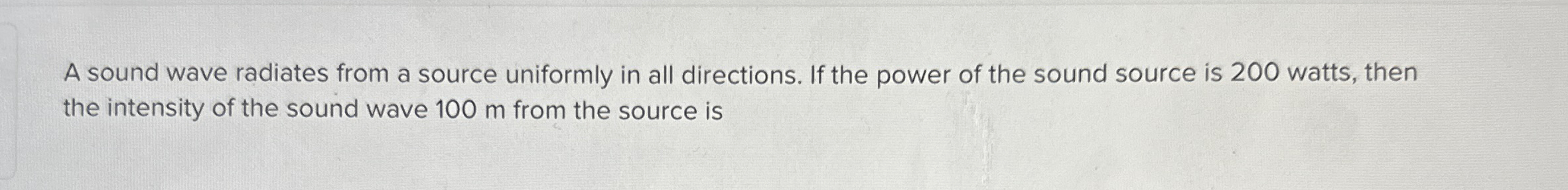 A sound wave radiates from a source uniformly in all | Chegg.com