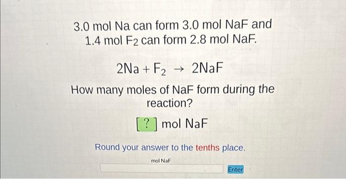 Solved 3.0 molNa can form 3.0 molNaF and 1.4 mol F2 can form | Chegg.com