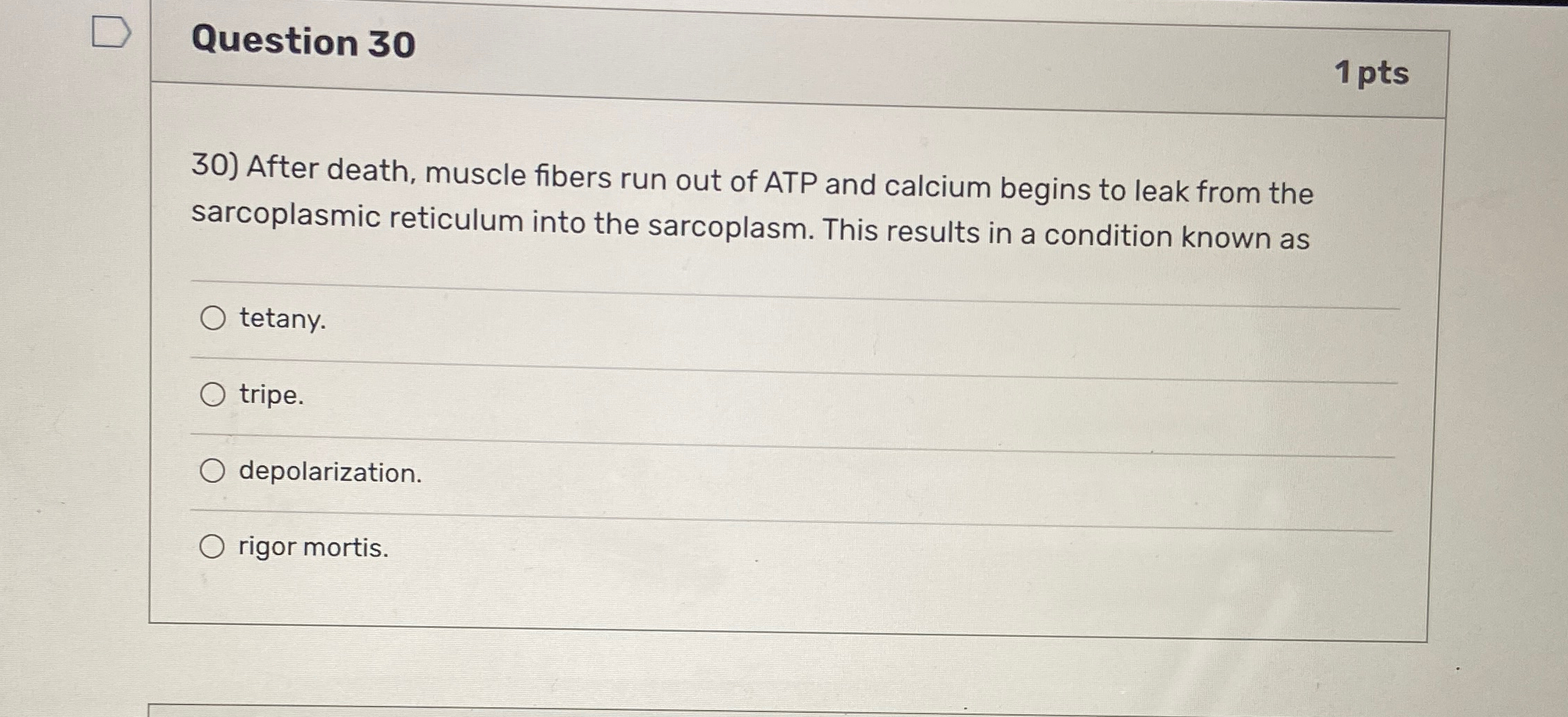 Solved Question 301 ﻿ptsAfter death, muscle fibers run out | Chegg.com