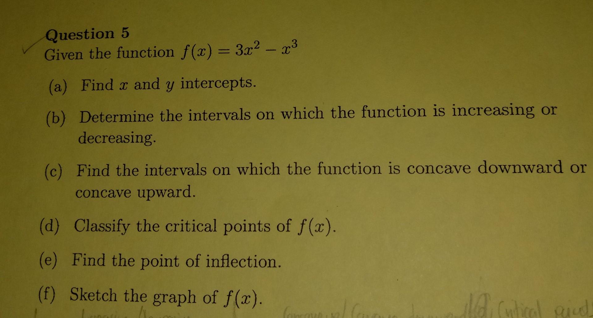 Solved Question 5 Given the function f(x)=3x2−x3 (a) Find x | Chegg.com