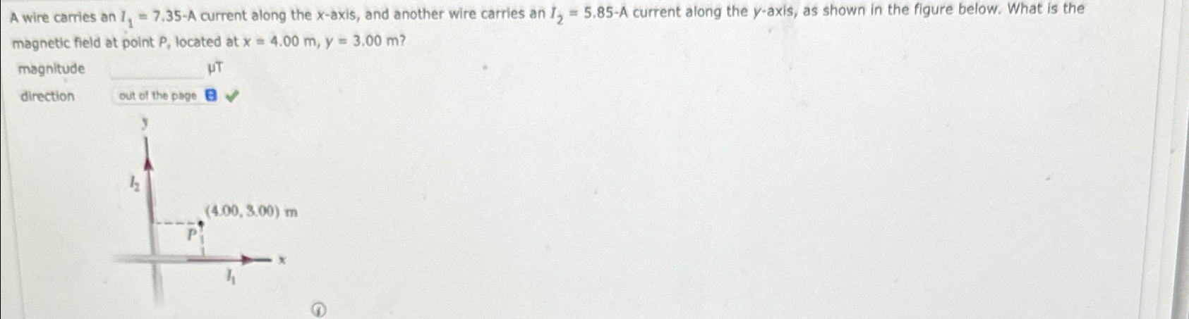 Solved A wire carries an I1=7.35-A current along the x-axis, | Chegg.com
