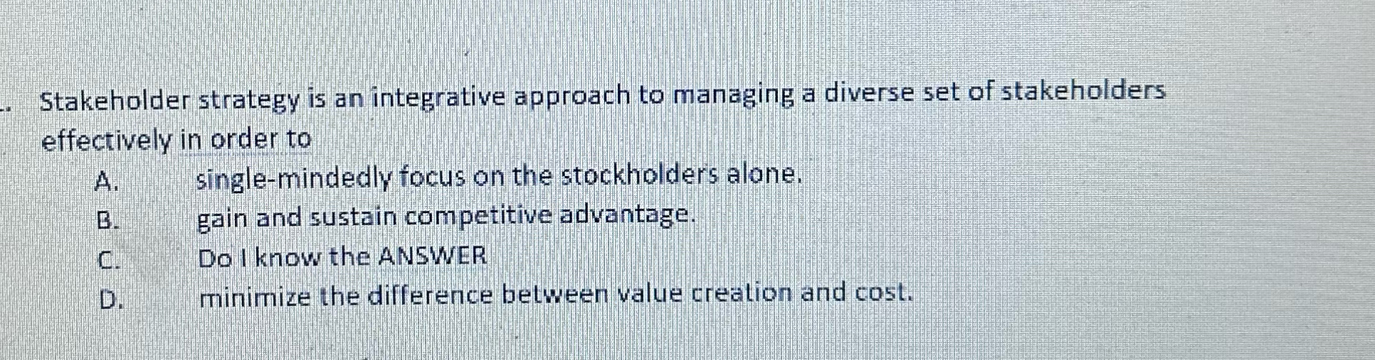 Solved Stakeholder strategy is an integrative approach to | Chegg.com