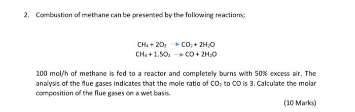 [Solved]: combustion gas and utilization 2. Combustion of me
