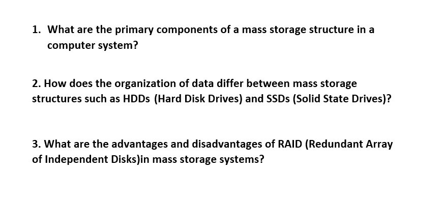 Solved What Are The Primary Components Of A Mass Storage 