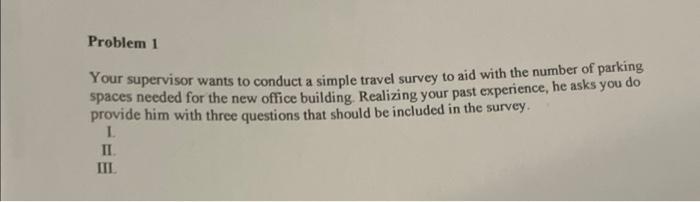 Solved Problem 1 Your supervisor wants to conduct a simple | Chegg.com