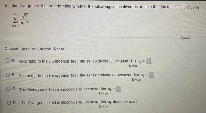 Solved Use the Divergence Test to determine whether the | Chegg.com