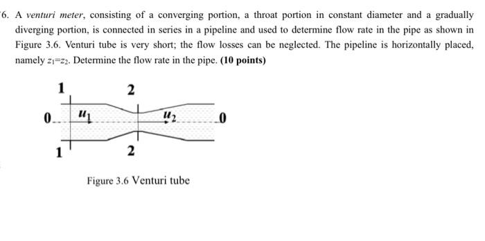 Solved 6. A venturi meter, consisting of a converging | Chegg.com