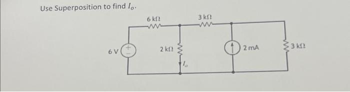 Solved Use Superposition to find Io. | Chegg.com