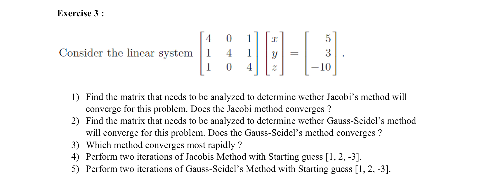 Solved Exercise 3 ﻿:Consider the linear system | Chegg.com