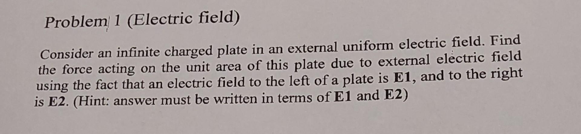Solved Problem 1 (Electric field) Consider an infinite | Chegg.com