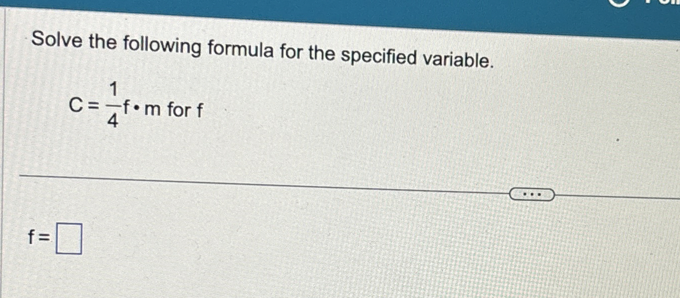 Solved Solve the following formula for the specified | Chegg.com