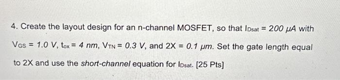 4. Create the layout design for an n-channel MOSFET, | Chegg.com