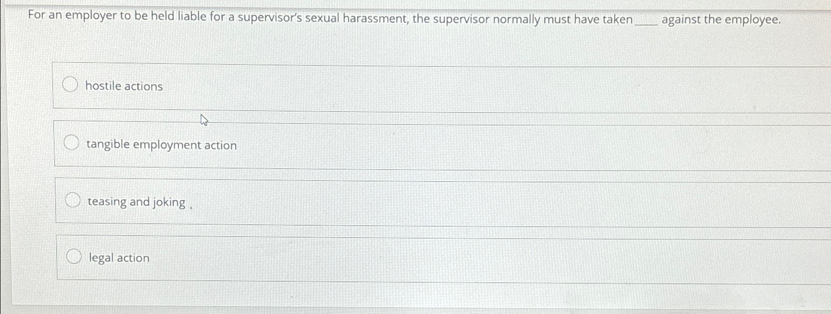 Solved For an employer to be held liable for a supervisor's | Chegg.com
