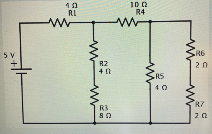 Solved 4 Ω R1 10 Ω R4 M- w - R6 5 V + R2 4 Ω 2 Ω R5 4 Ω R7 | Chegg.com