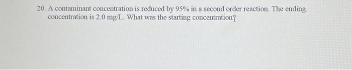 Solved 20. A contaminant concentration is reduced by 95% in | Chegg.com