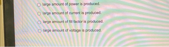 large amount of power is produced. large amount of | Chegg.com