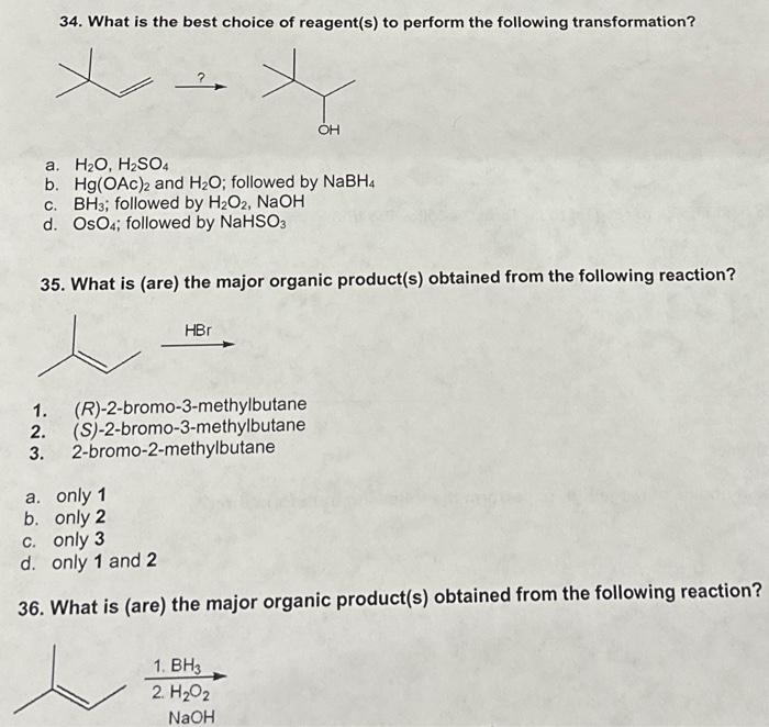 Solved 34. What is the best choice of reagent(s) to perform | Chegg.com