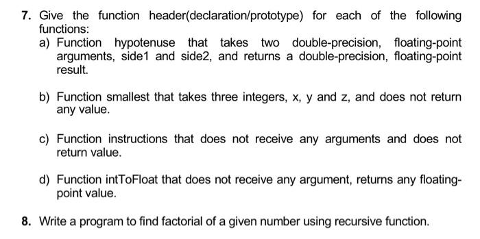 Solved 7. Give the function header(declaration/prototype) | Chegg.com