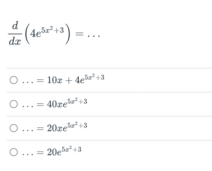 Solved ddx(4e5x2+3)=dotsdots=10x+4e5x2+3dots=40xe5x2+3dots=2 | Chegg.com