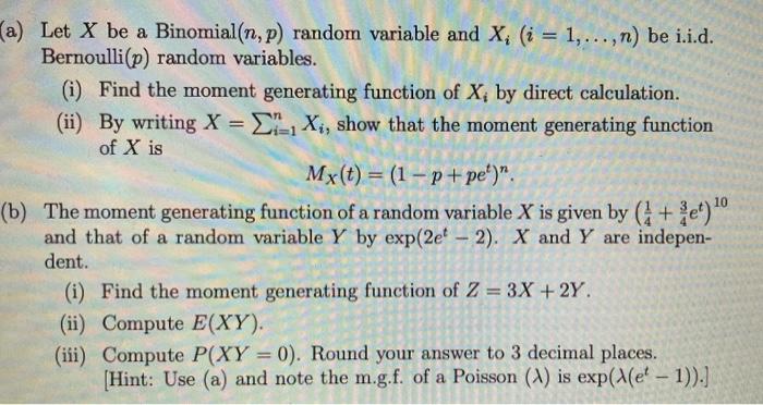 Solved (a) Let X be a Binomial(n,p) random variable and X, | Chegg.com